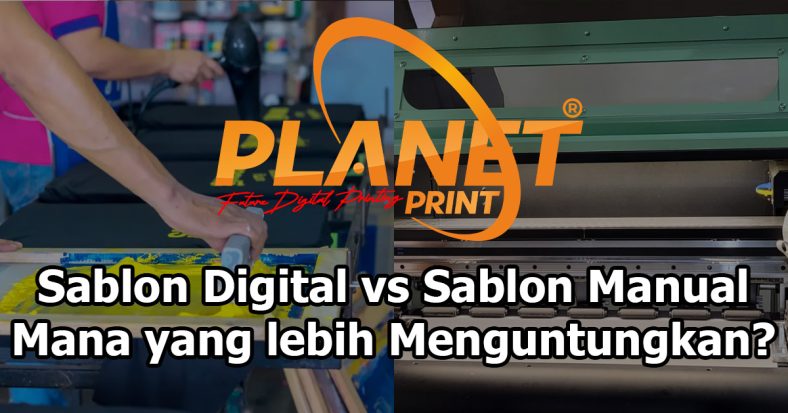 Sablon DTF vs Sablon Manual Mana yang Lebih Menguntungkan? - Planet Print